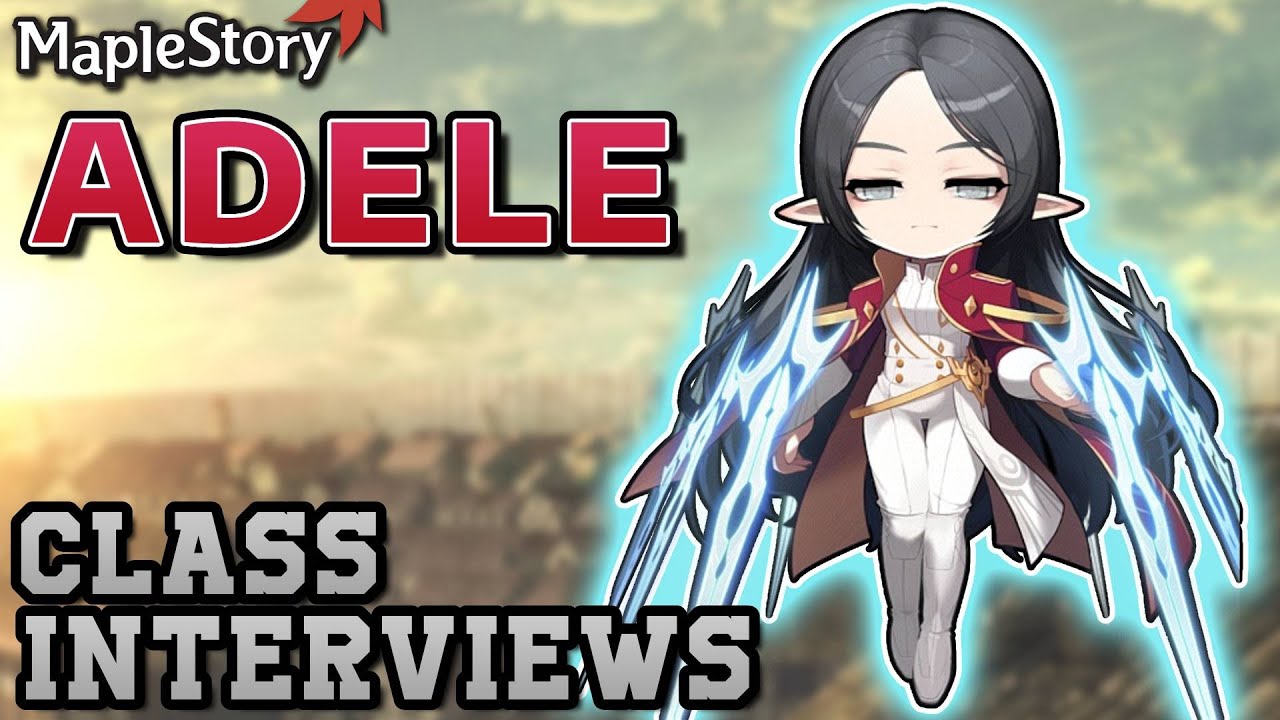 ADELE Class Interview w/ CHUAZ | Ranking ALL Maplestory Classes - YouTube
