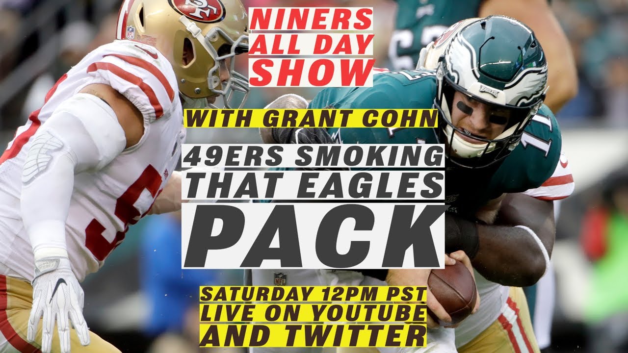 49ers Smoking That Eagles Pack Sunday Night Football (w Grant Cohn ...