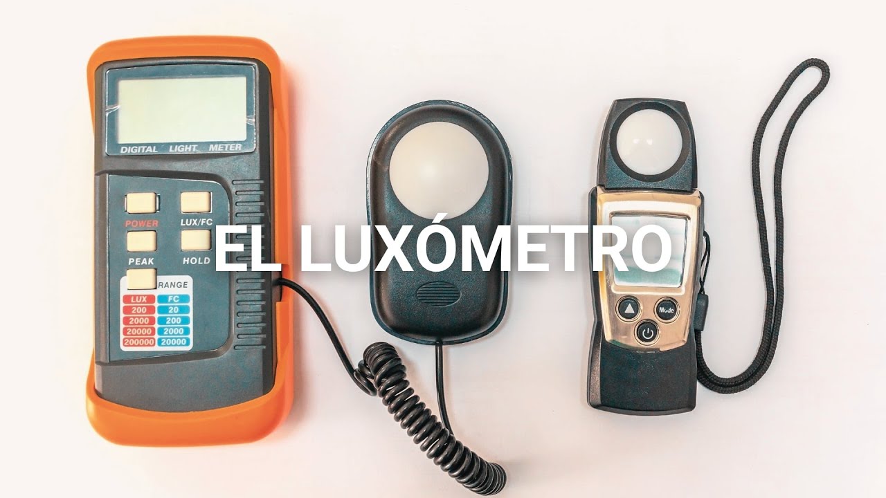 El Luxómetro, su Funcionamiento y los Tipos de Medición | 29 - YouTube