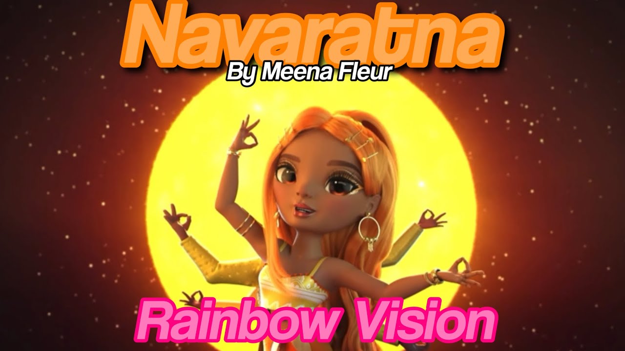Rainbow High Navaratna by Meena Fleur | Rainbow High Music Video (2022 ...