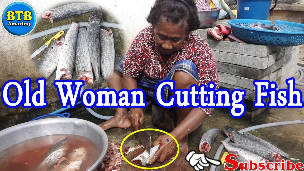 Cambodian lifestyle, Old Woman cutting fish by using sharp knife - YouTube