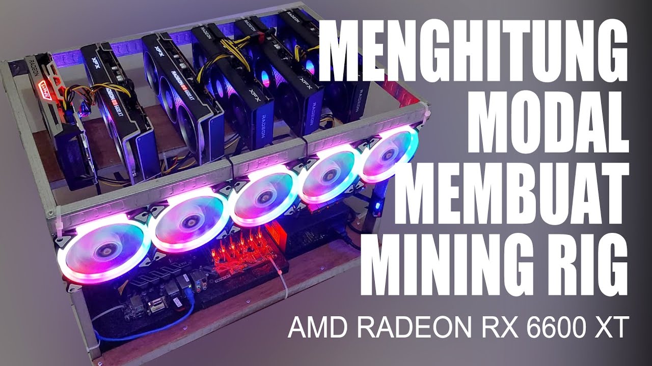 CARA MENGHITUNG MODAL MEMBUAT MINING RIG RX 6600 XT ALAT MENAMBANG ...