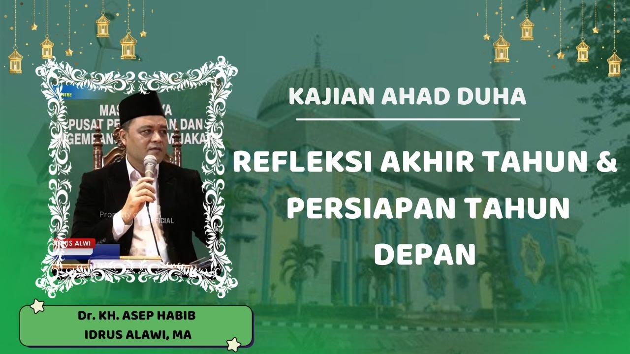 REFLEKSI AKHIR TAHUN & PERSIAPAN TAHUN DEPAN | KAJIAN AHAD DUHA : Dr ...