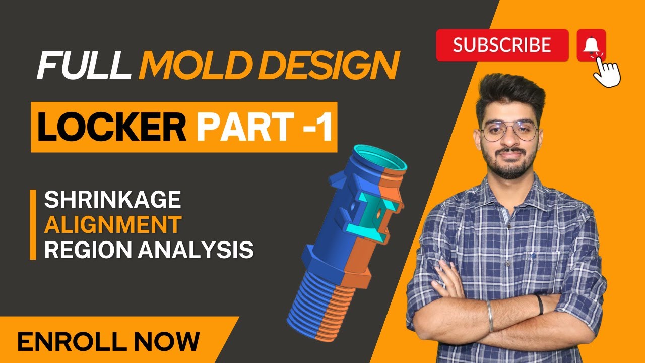 FULL MOULD DESIGN COURSE | LOCKER | PART 1 | SHRINKAGE | ALIGNMENT ...
