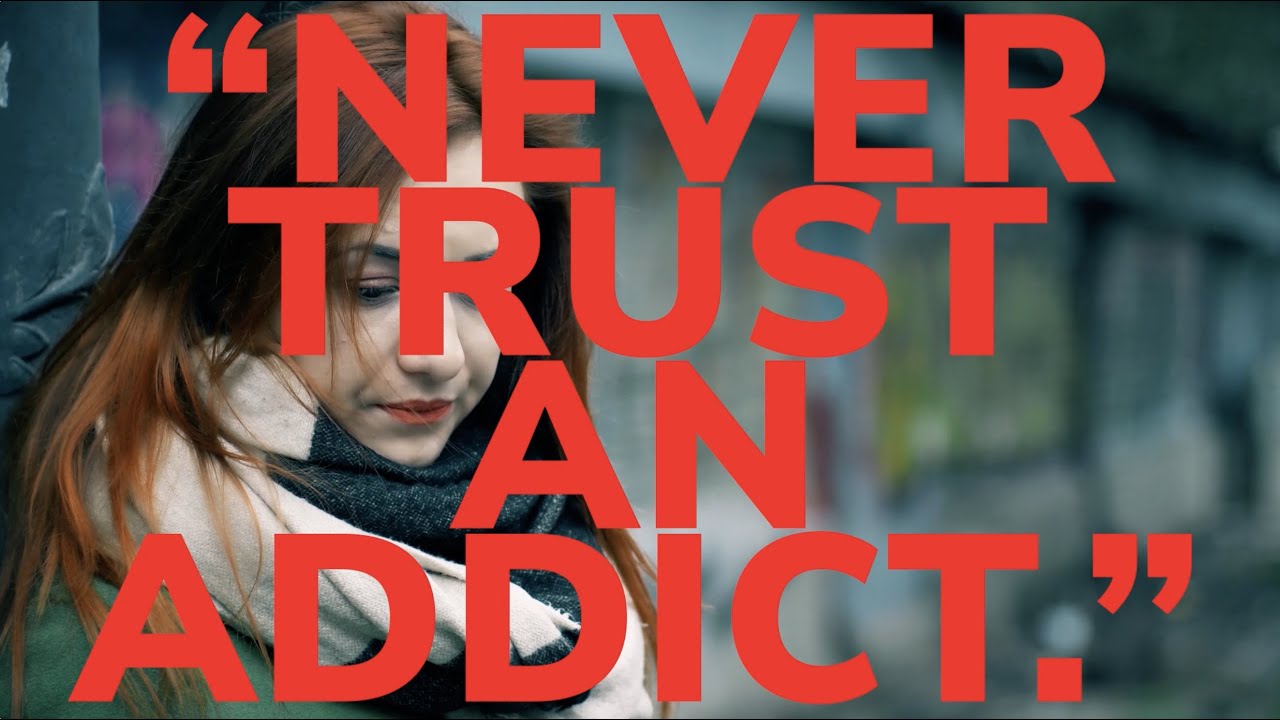 National Addiction Awareness Week - "Never Trust An Addict." - YouTube