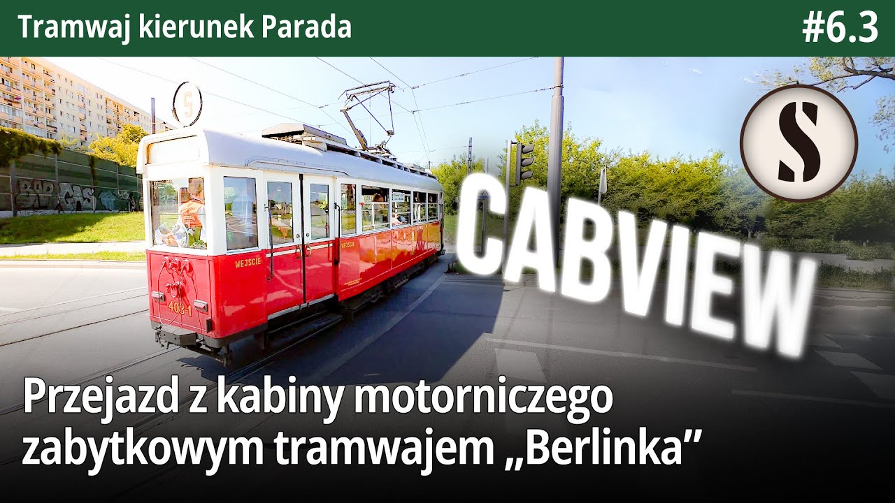 #6.3 Berlinka 403-1 na ulicach Warszawskiej Pragi z kabiny na linii S ...