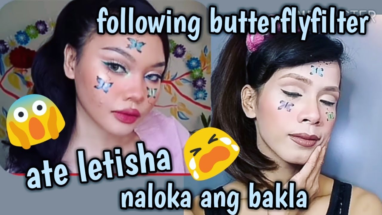 Following makeup look | butterflyfilter by letisha Velasco | naloka na ...