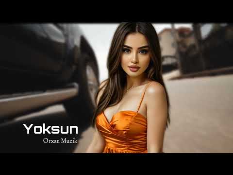 Orxan Muzik Yoksun 2025 Cox Super Yigma Remixler