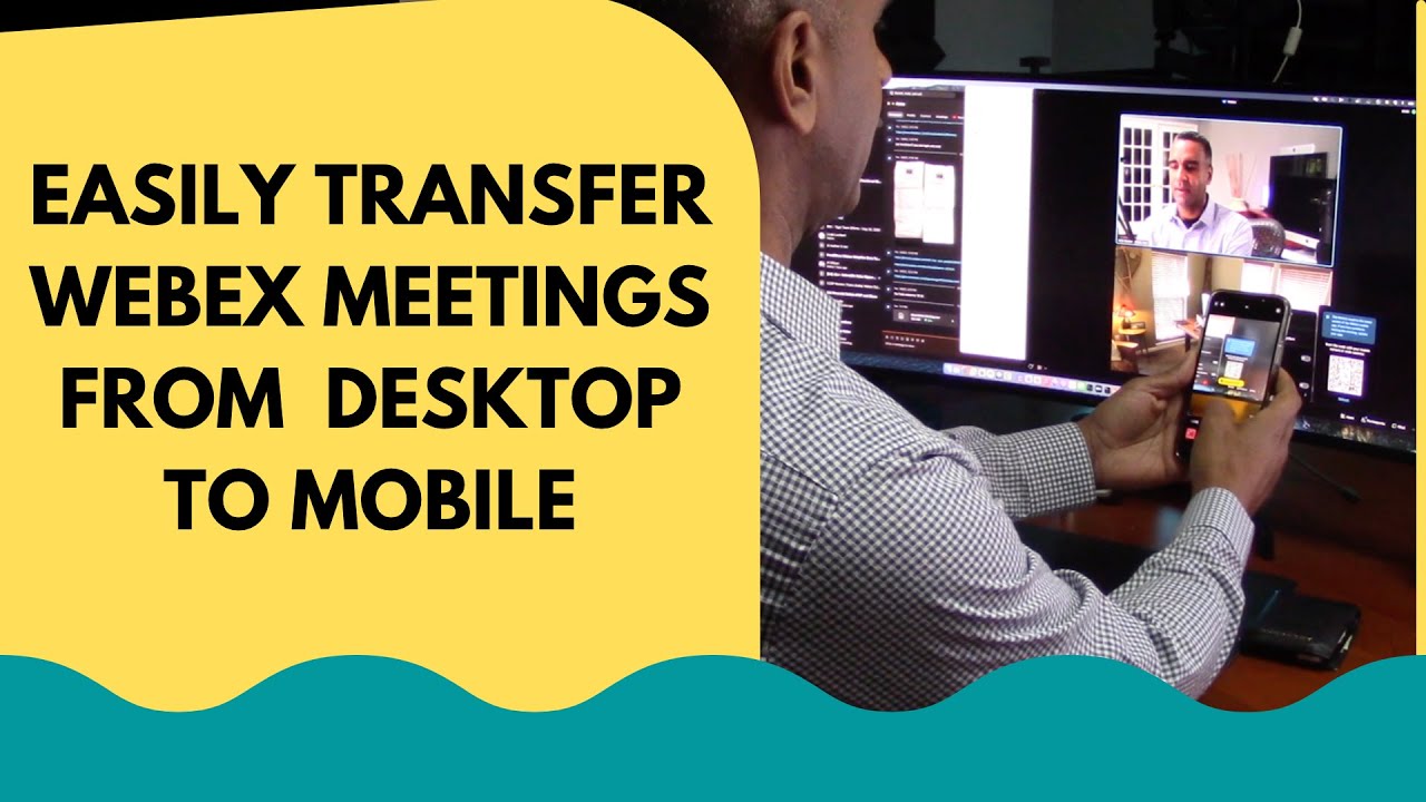 Transfer Webex Meetings from Desktop to Mobile - YouTube