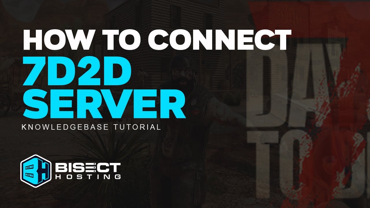 How to Connect to a 7 Days to Die Server! - YouTube