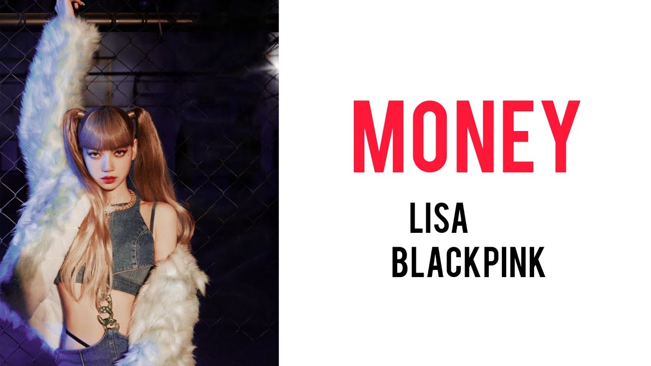 MONEY LISA BLACKPINK LYRICS @OT4BLINKENTARINMENT - YouTube