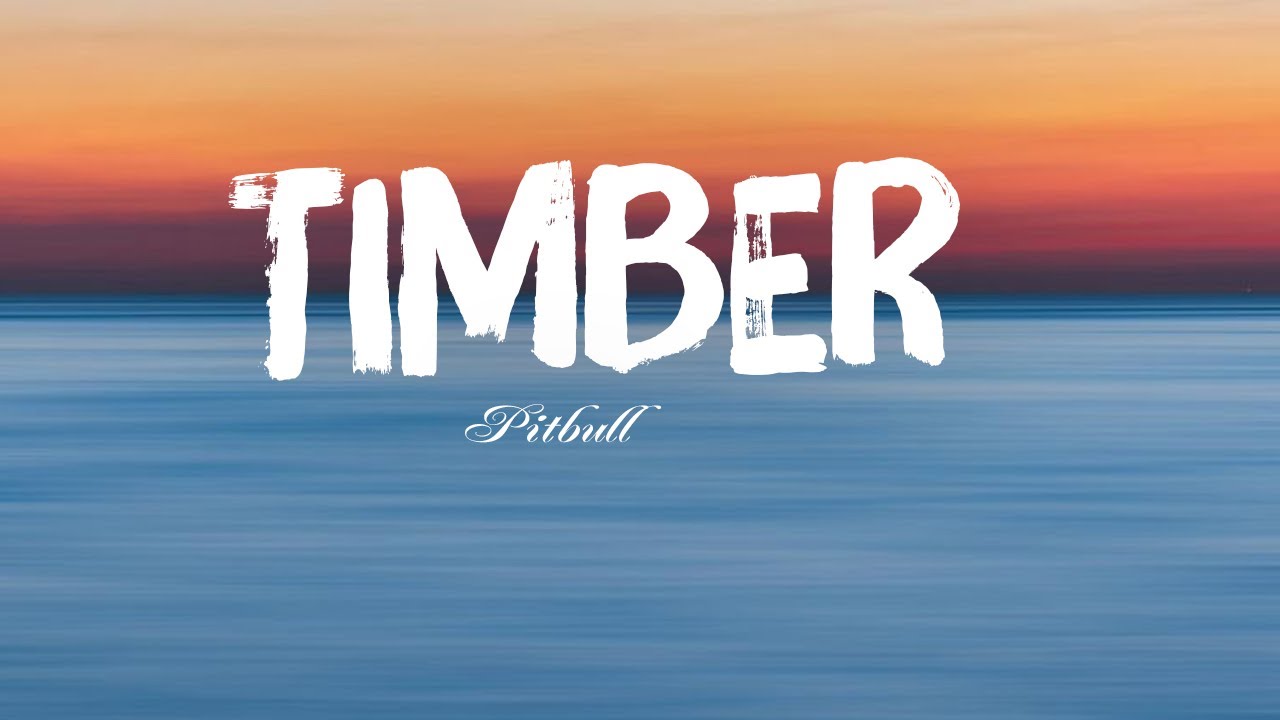 Pitbull - Timber [Lyrics] Ft. Kesha - YouTube Music
