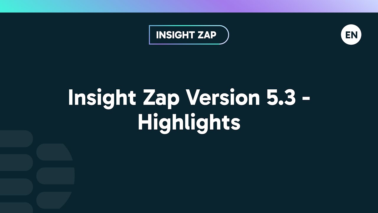 Insight Zap Version 5.3 Highlights (English) - YouTube