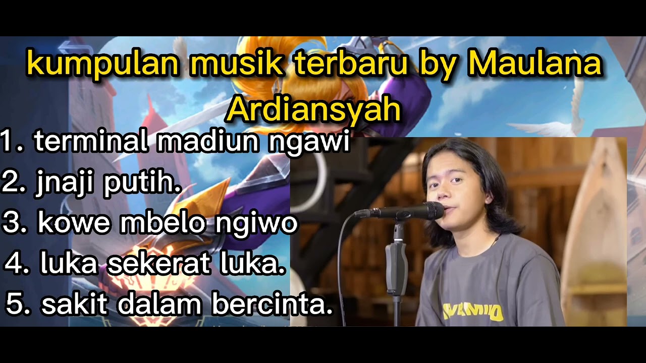 Maulana Ardiansyah kumpulan musik Terbaru full album By Maulana ...