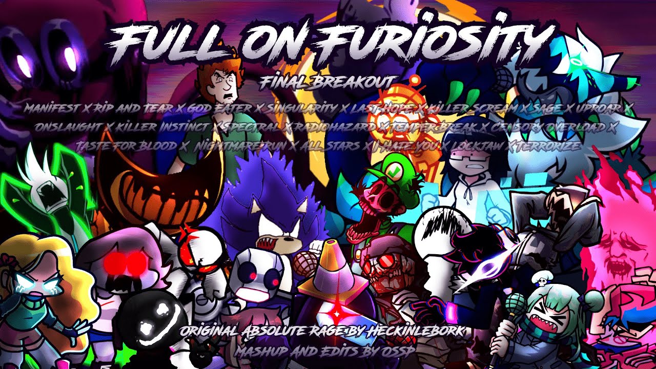 FULL ON FURIOSITY: FINAL BREAKOUT [Manifest X God Eater X Rip & Tear X Singularity X More ...