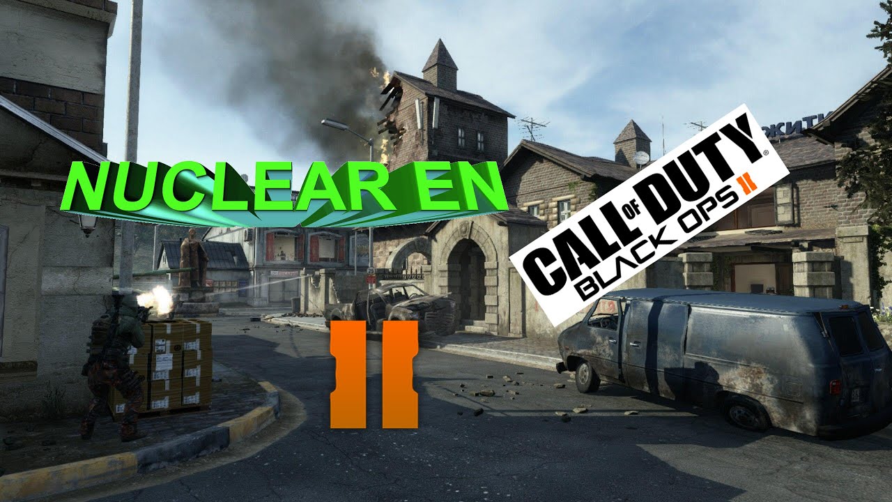 Sacandome la NUCLEAR en BO2-Call of duty black ops 2 - YouTube