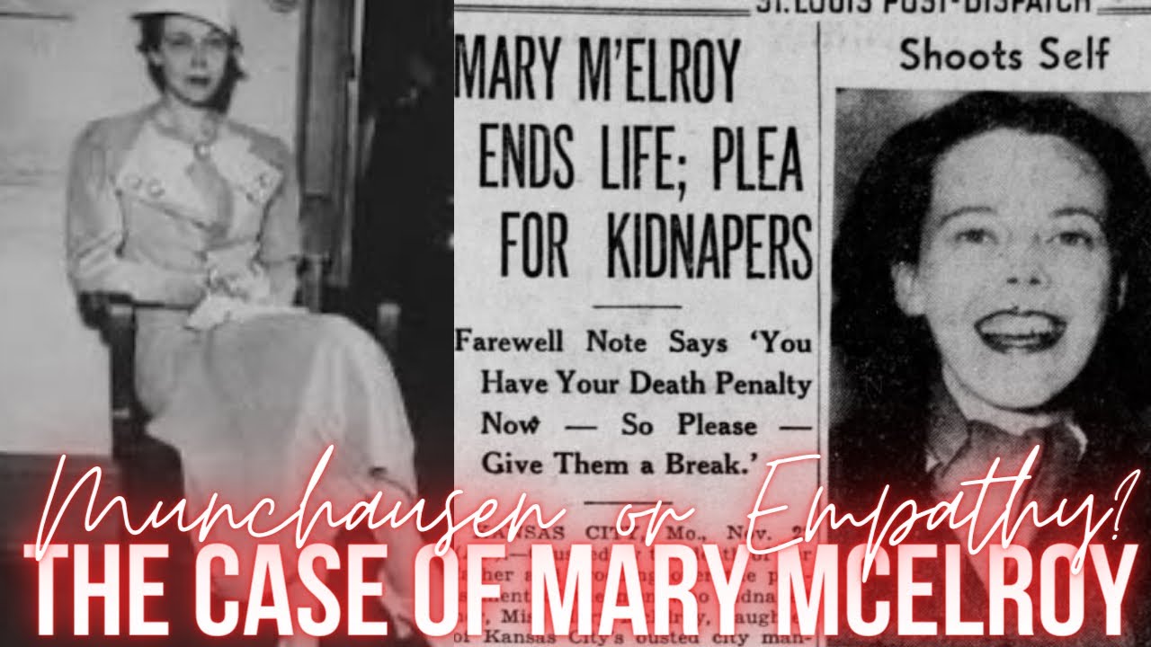 The Case of Mary McElroy| Munchausen or Empathy?| Vintage Kidnapping ...