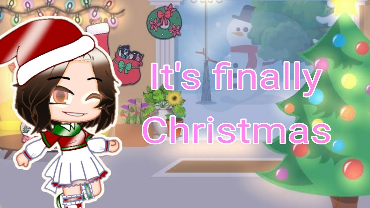 It's finally Christmas|•|CGMV|•|Special Christmas|•|Gacha Club - YouTube