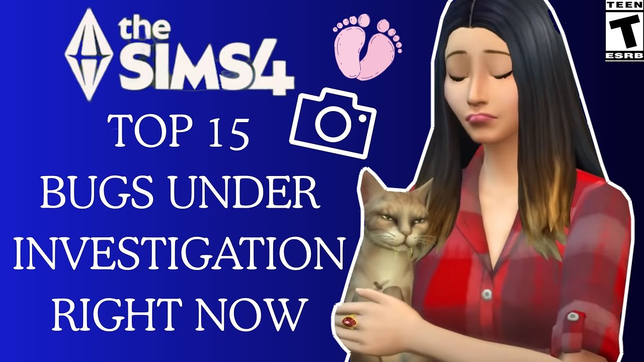 Top 15 Sims 4 Bugs Under Investigation - YouTube