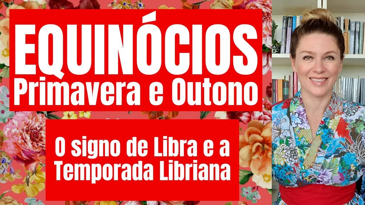 O signo de LIBRA e a TEMPORADA LIBRIANA 2022 | Amor, beleza, diplomacia ...