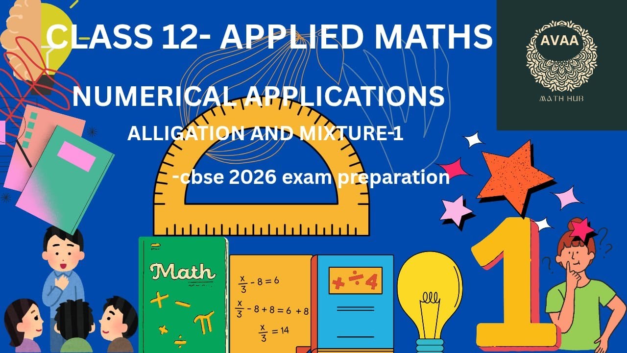 CLASS 12 APPLIED MATHEMATICS-ALLIGATION AND MIXTURE TOPIC FROM ...