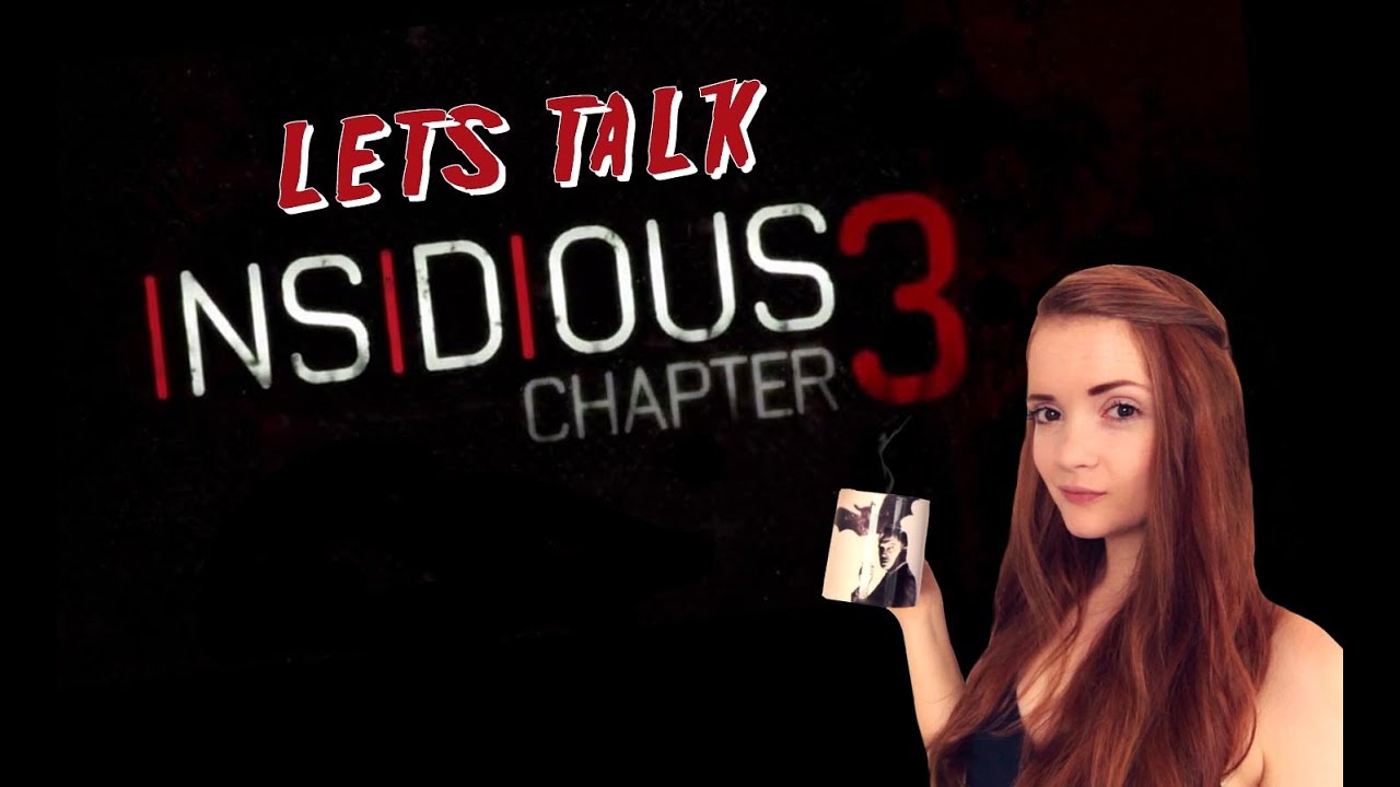 Let's talk about Insidious: Chapter 3 (review) - YouTube