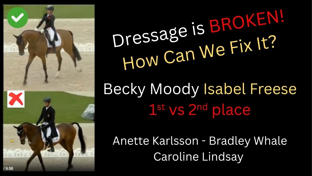 Dressage Is Broken! Becky Moody vs Isabel Freese. Bradley Whale ...