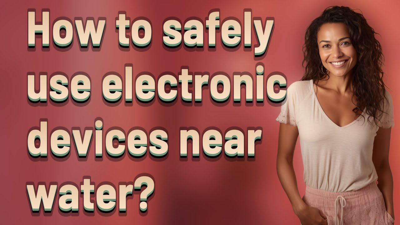 How to safely use electronic devices near water? - YouTube