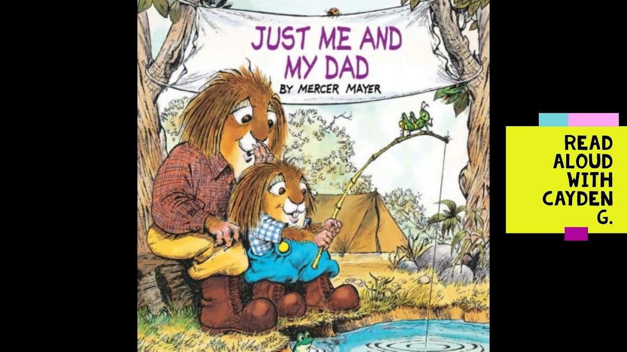 Just Me and My Dad READ ALOUD with Cayden G. | Kids book | for children ...