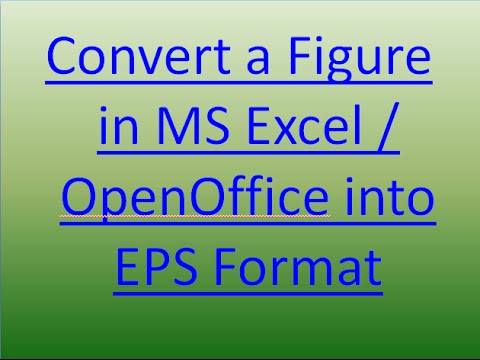 Convert a Figure in MS Excel / OpenOffice into Eps Format - YouTube
