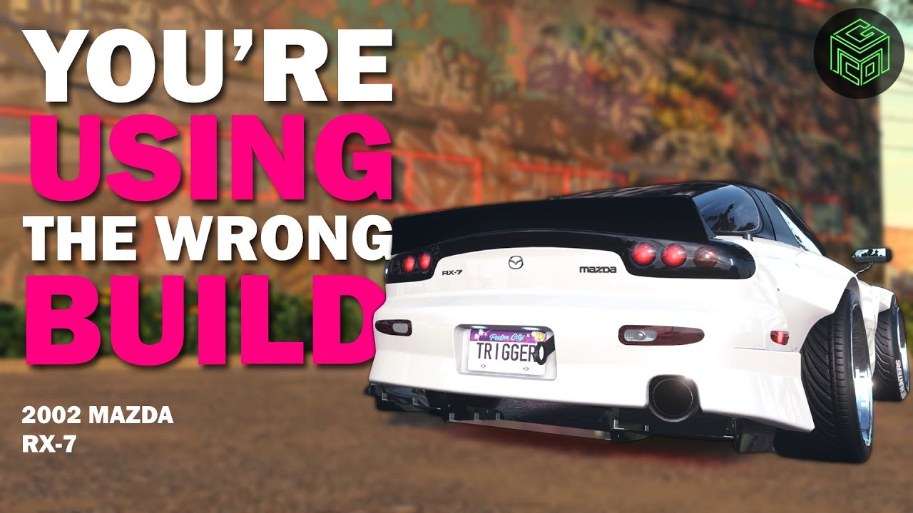 You’re Using the WRONG BUILD | 2002 Mazda RX-7 BUILD GUIDE Need for ...