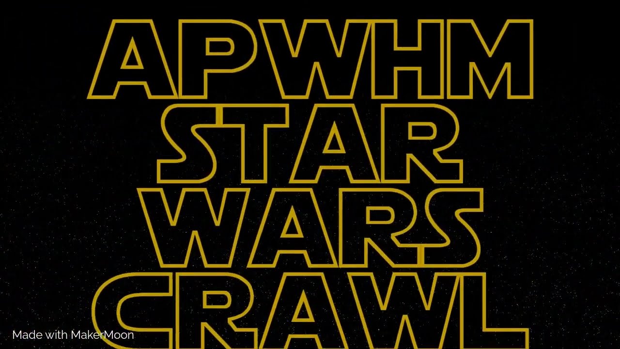 APWHM Star Wars Crawl Contextualization - YouTube