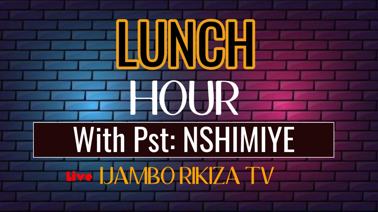 LIVE🔴 LUNCH HOUR [ IGITANGAZA KIRABAYE ] With Pastor NSHIMIYE - YouTube