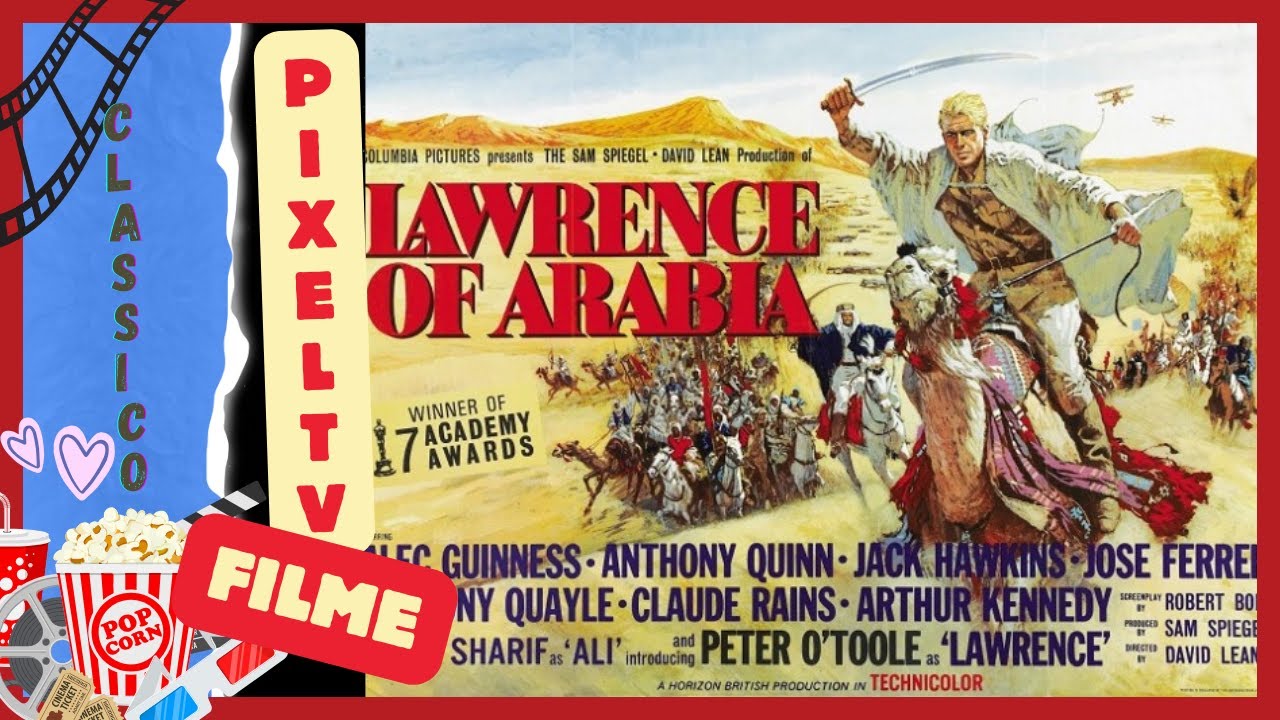 Lawrence da Arábia (Lawrence of Arabia) - 1962 - YouTube