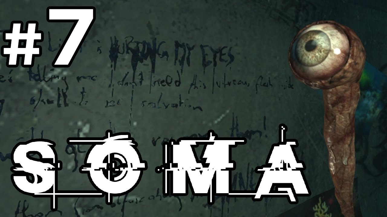 SOMA Gameplay Part 7 - WRITING ON THE WALL | Let's Play SOMA - YouTube