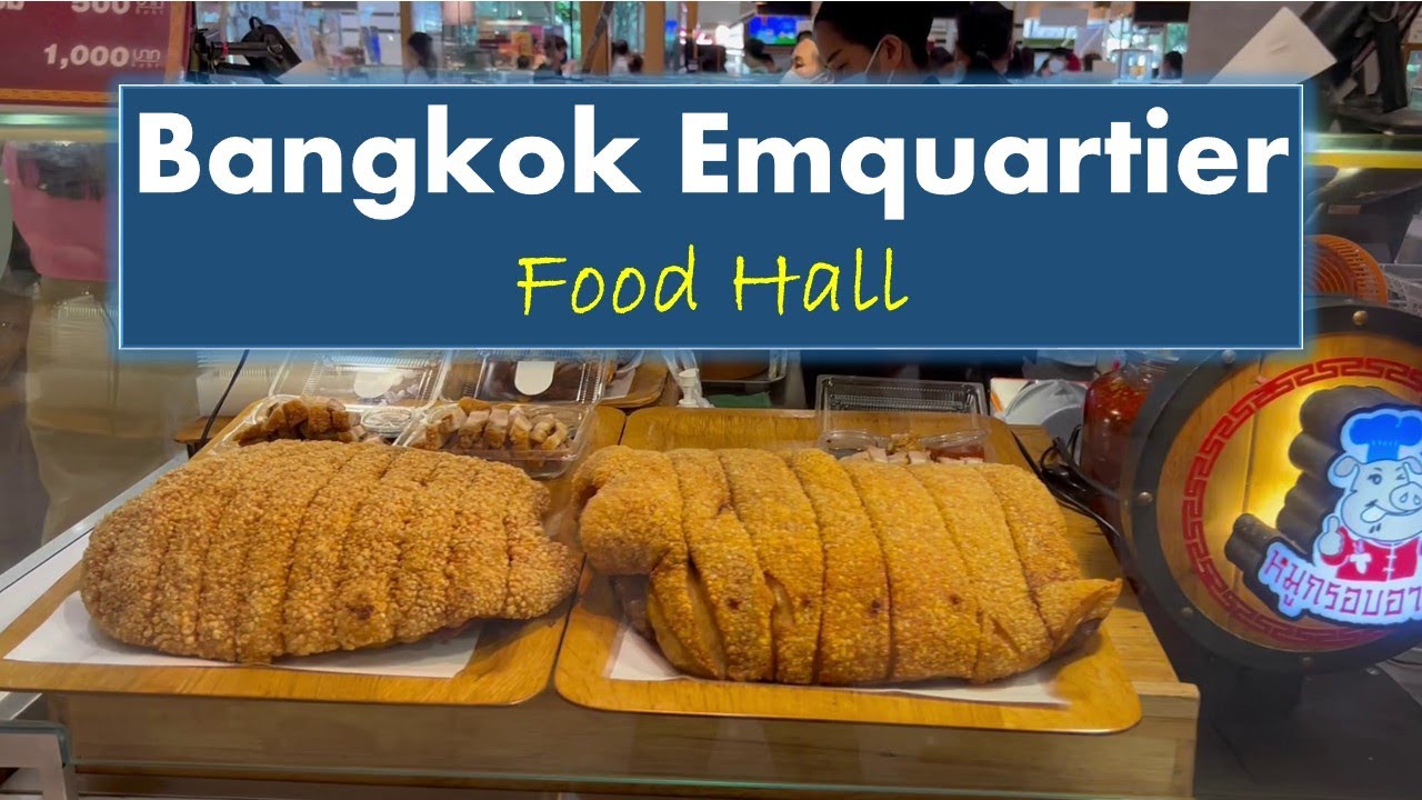 Bangkok Emquartier Food Hall and Gourmet Market - YouTube