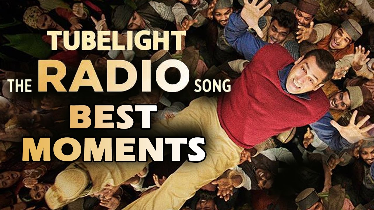 Tubelight Song RADIO | BEST MOMENTS | Salman Khan - YouTube