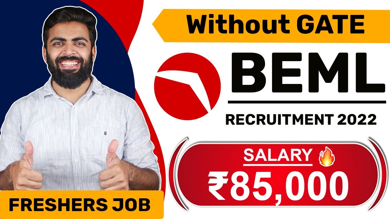 BEML Recruitment 2022 Without GATE | Salary ₹85,000 | Freshers Job ...