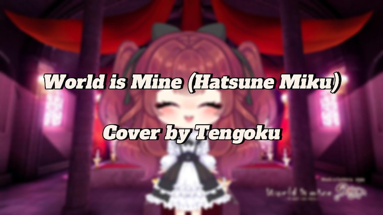 World is Mine by Hatsune Miku (Cover by Tengoku) - YouTube