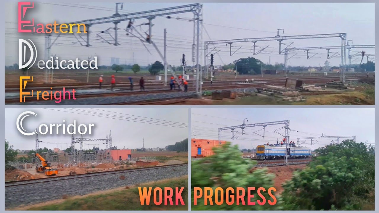 EDFC-Eastern Dedicated Freight Corrider work progress update || DFCCIL ...