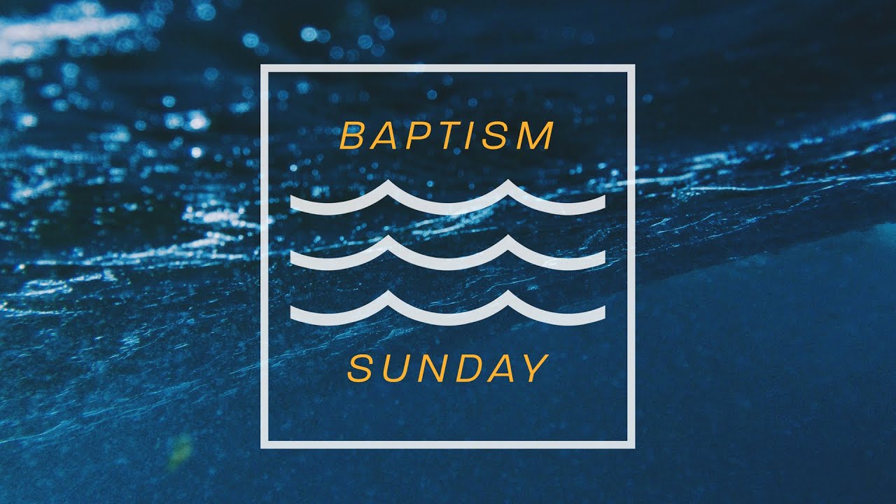 Baptism Sunday, March 9th - YouTube
