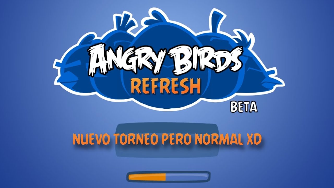 NUEVO TORNEO EN ANGRY BIRDS REFRESH - YouTube