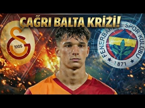 İki Dev, Bir İsim: Galatasaray ve Fenerbahçe Karşı Karşıya! Çağrı Balta Krizinin Perde Arkası 