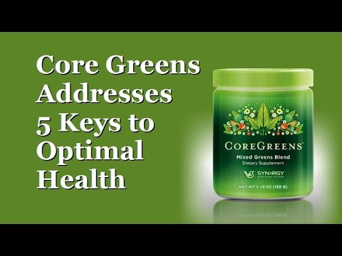 Core Greens Addresses 5 Keys to Optimal Health - YouTube