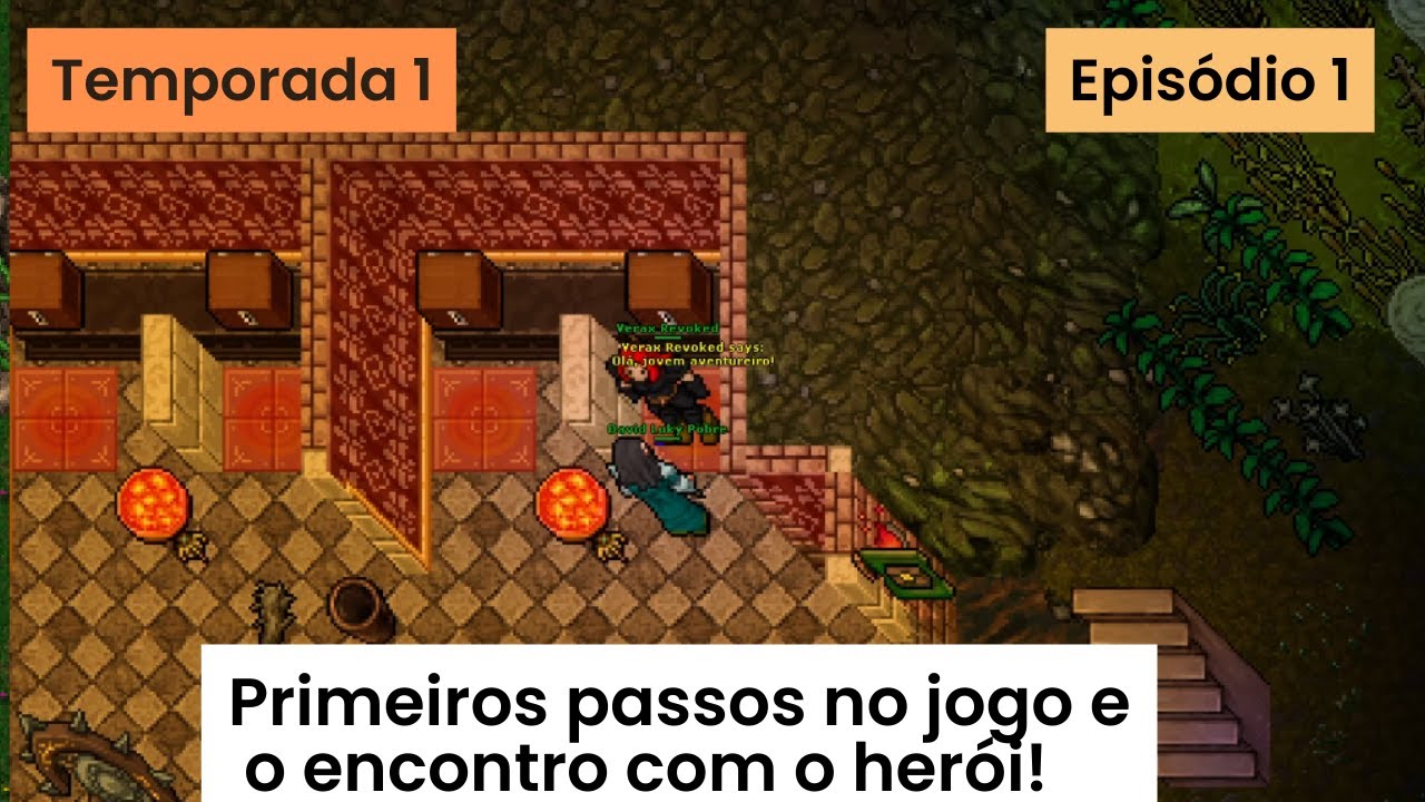 Tibia | T1-E1 | Os primeiros passos no jogo e o encontro com o herói ...