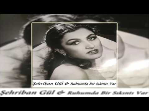 Şehriban Gül - Ruhumda Bir Sıkıntı Var | Ruhumda Bir Sıkıntı Var | © Şah Plak