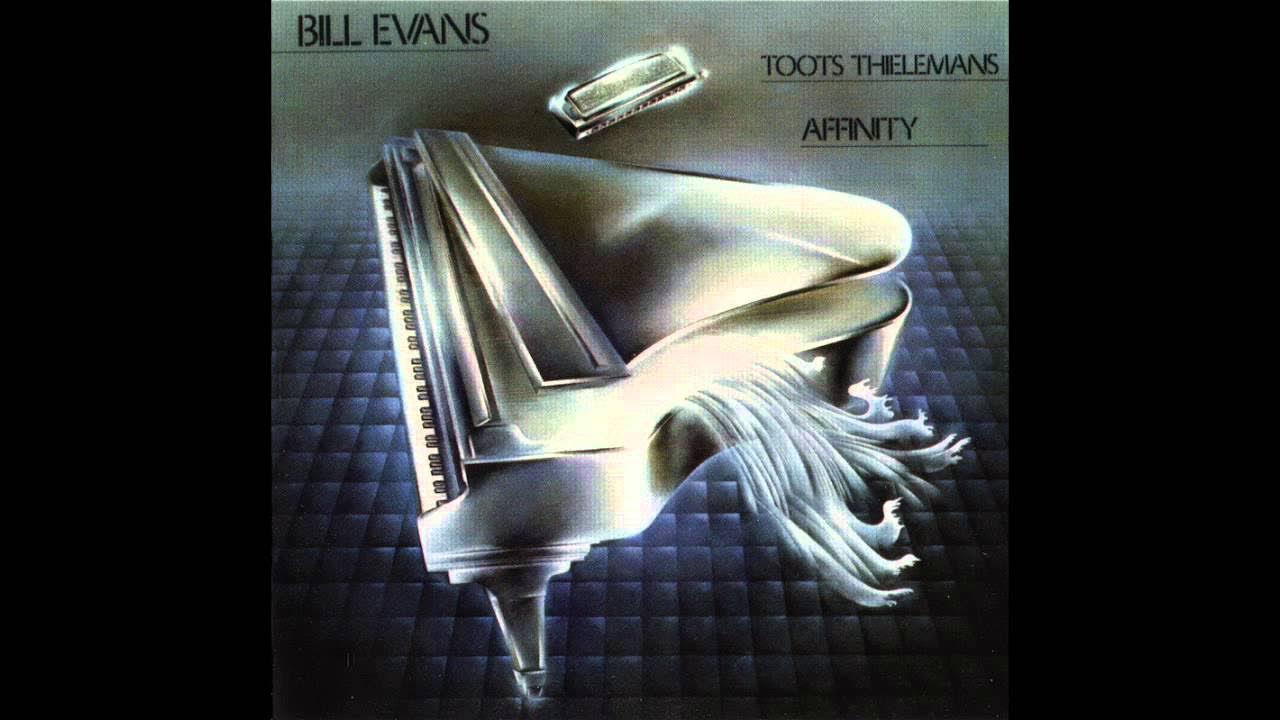 Bill Evans & Toots Thielemans - Affinity (1979 Album) - YouTube