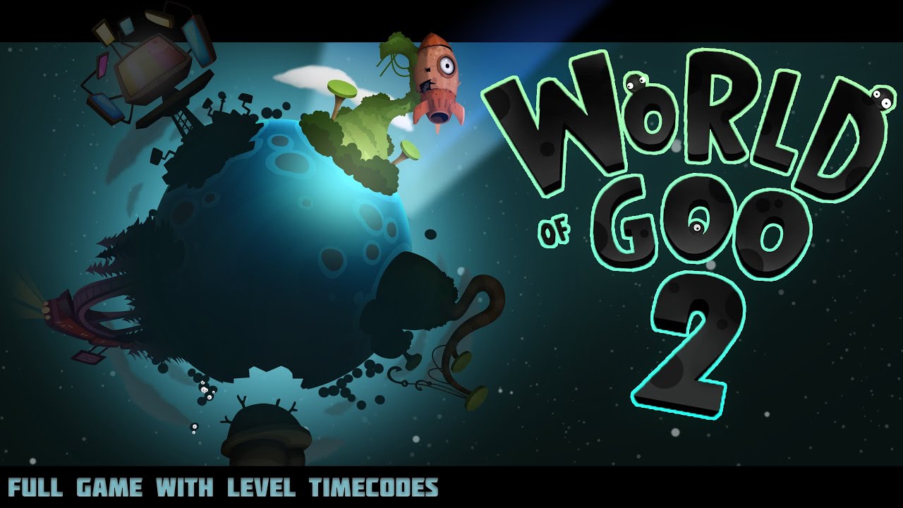 World of Goo 2 Full game incl. Level timecode Игра полностью включая ...