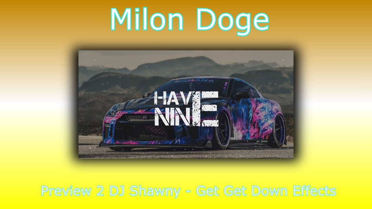 Preview 2 DJ Shawny - Get Get Down Effects - YouTube