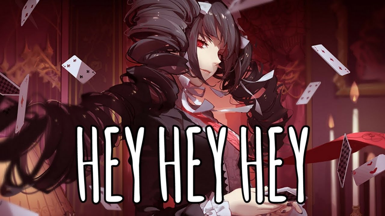 「Nightcore」→ Hey Hey Hey || Lyrics - YouTube